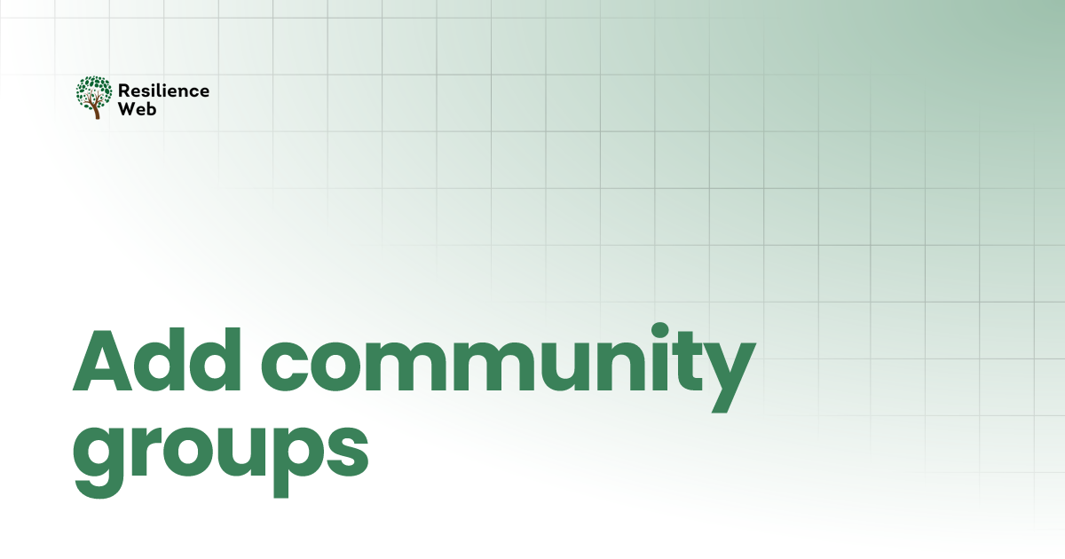 Add community groups | Resilience Web Knowledgebase
