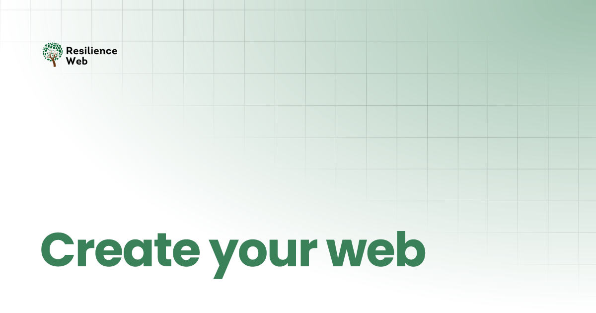 Create your web | Resilience Web Knowledgebase